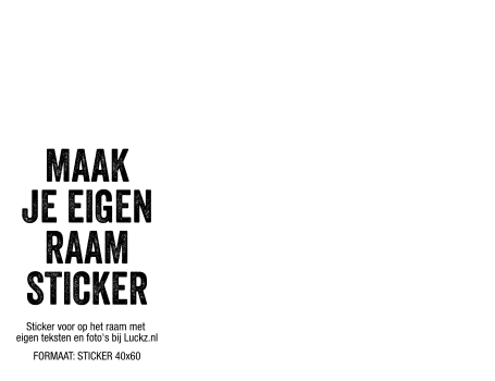 Raam sticker maken 40x60 cm